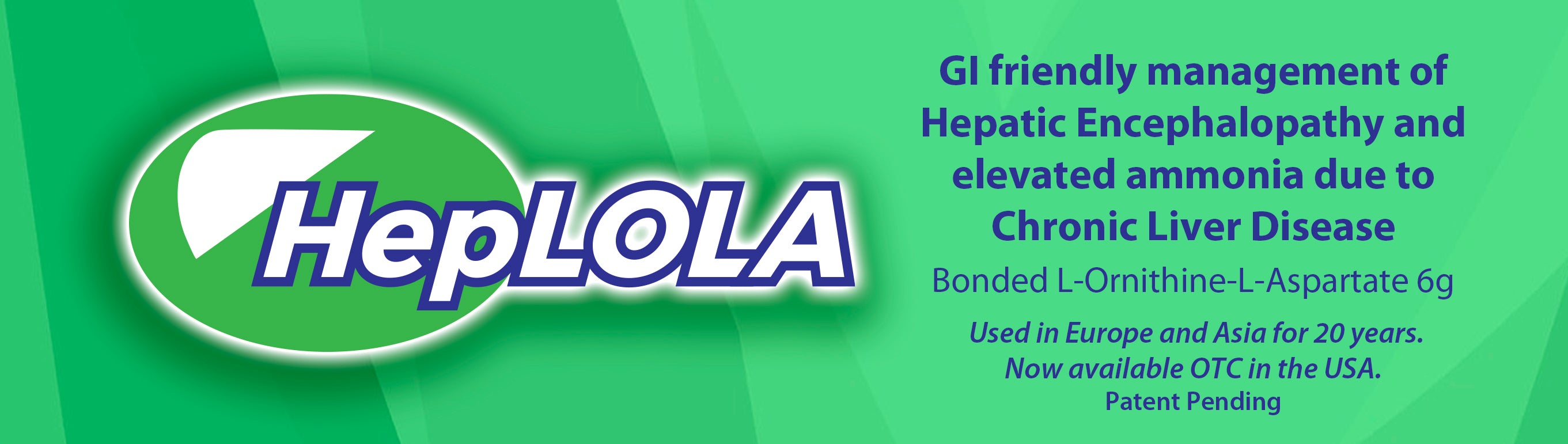 HepLOLA is 6g Bonded LOLA for the management of hepatic encephalopathy